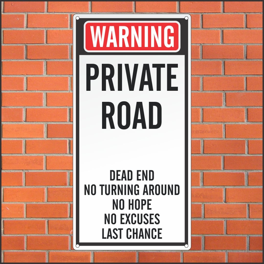 Private Road Sign Funny Sign 12 X 24 Aluminum Sign - Etsy