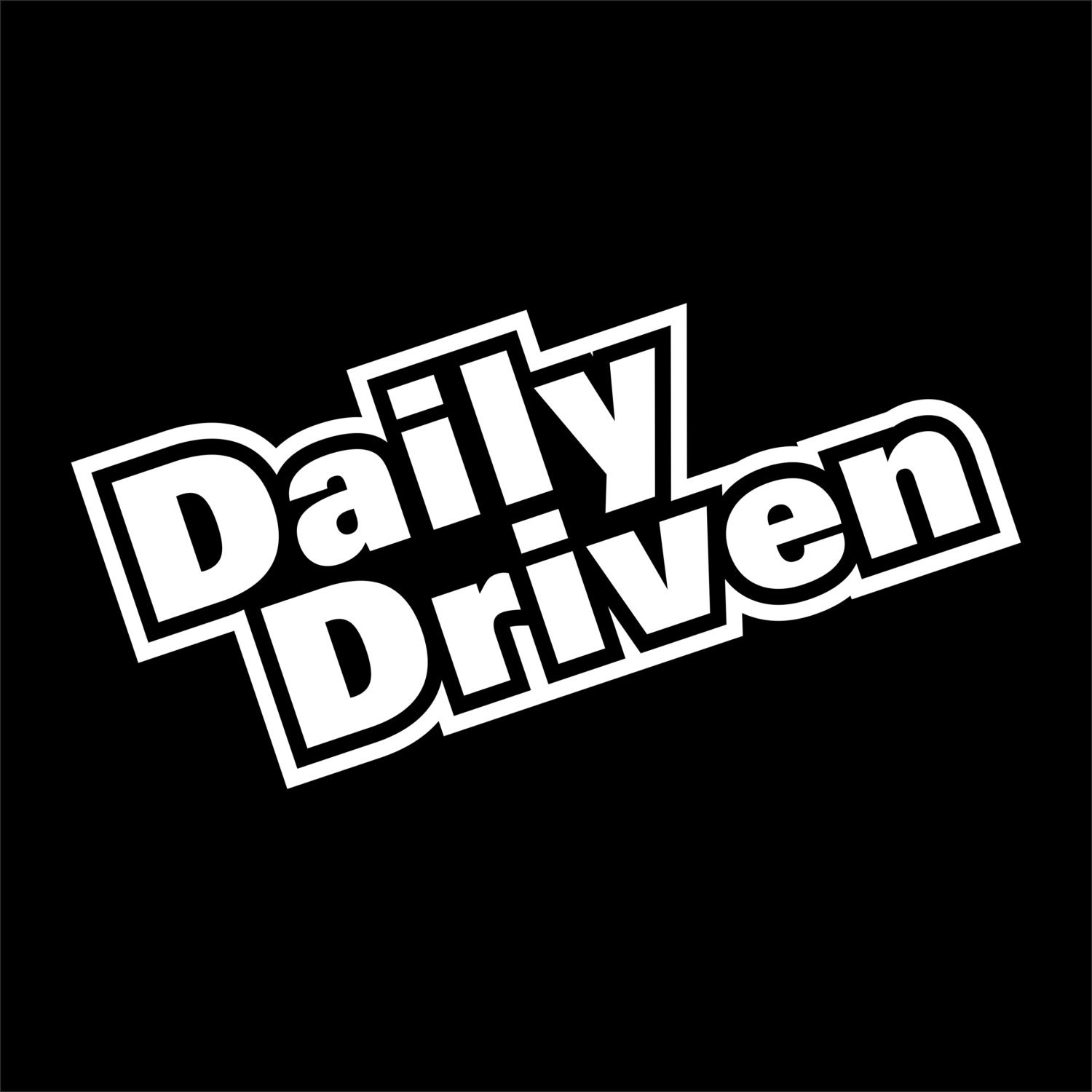 Daily Driven Sticker