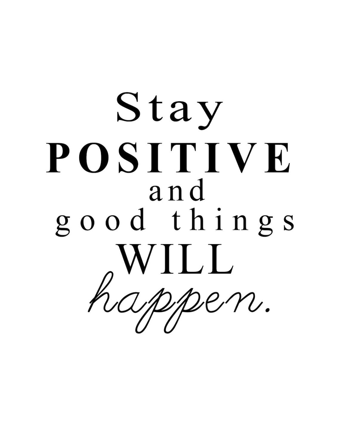 PRINTABLE Quote Life Inspirational Stay Positive Printable | Etsy