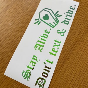Stay Alive Dont Text and Drive Car Sticker, Car Sticker, Jdm Sticker ...