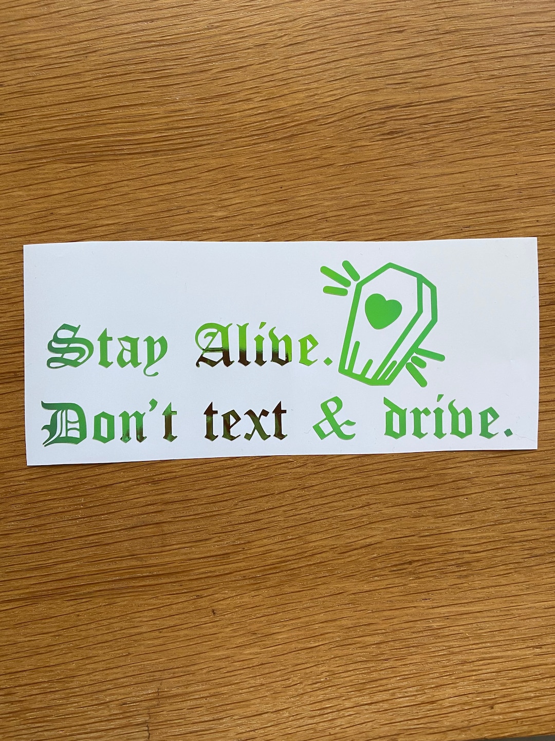 Stay Alive Don’t Text and Drive Car Sticker, Car Sticker, Jdm Sticker ...