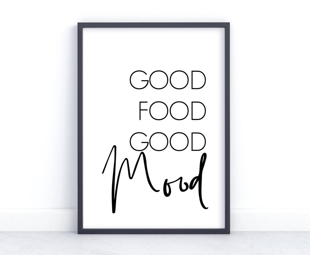Good Food Good Mood Print, Kitchen Poster, Food Prints, Kitchen Quotes ...