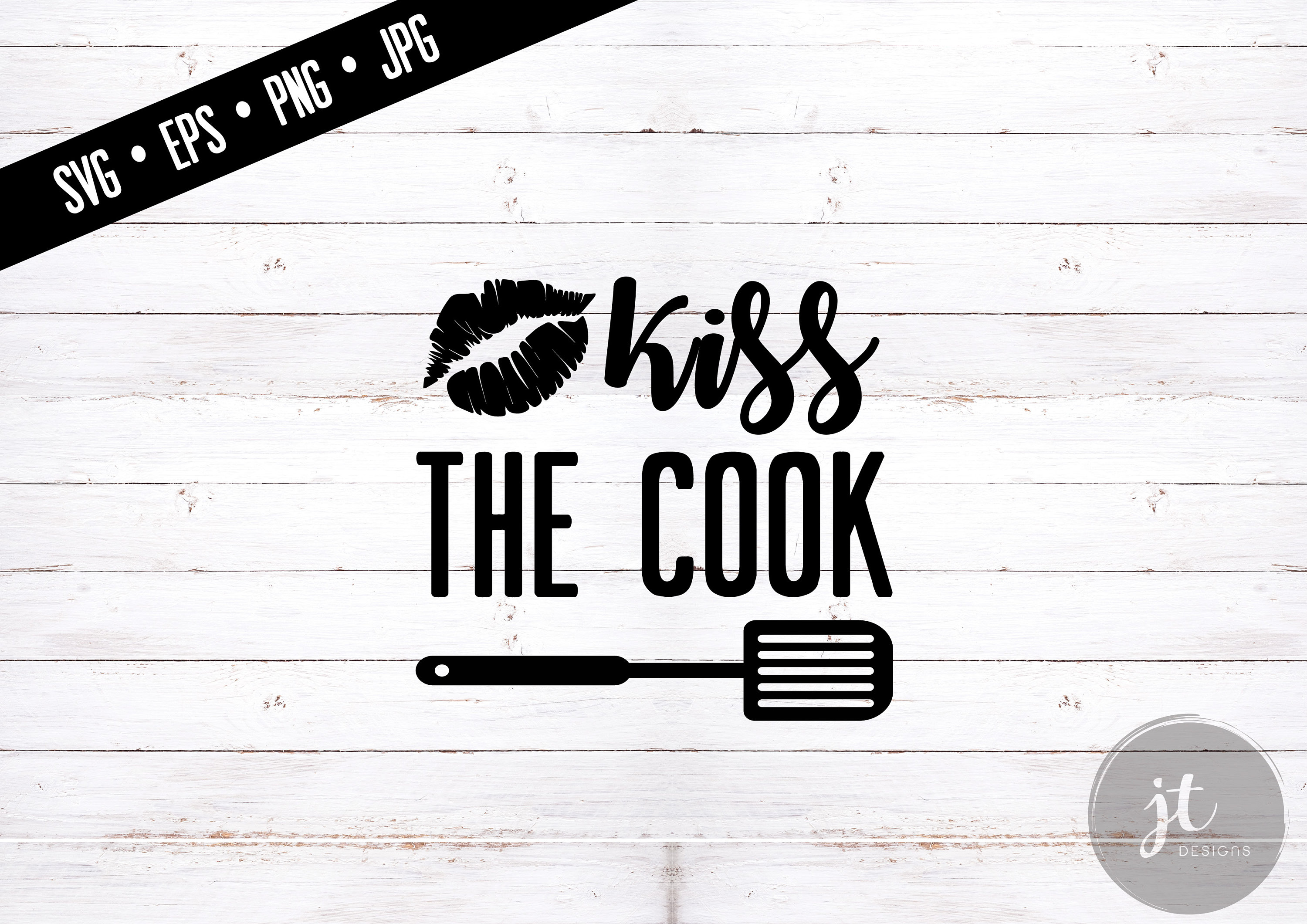 Kiss the Cook Print, Svg/eps/png/jpg, Clipart, Cricut Cutting Files ...