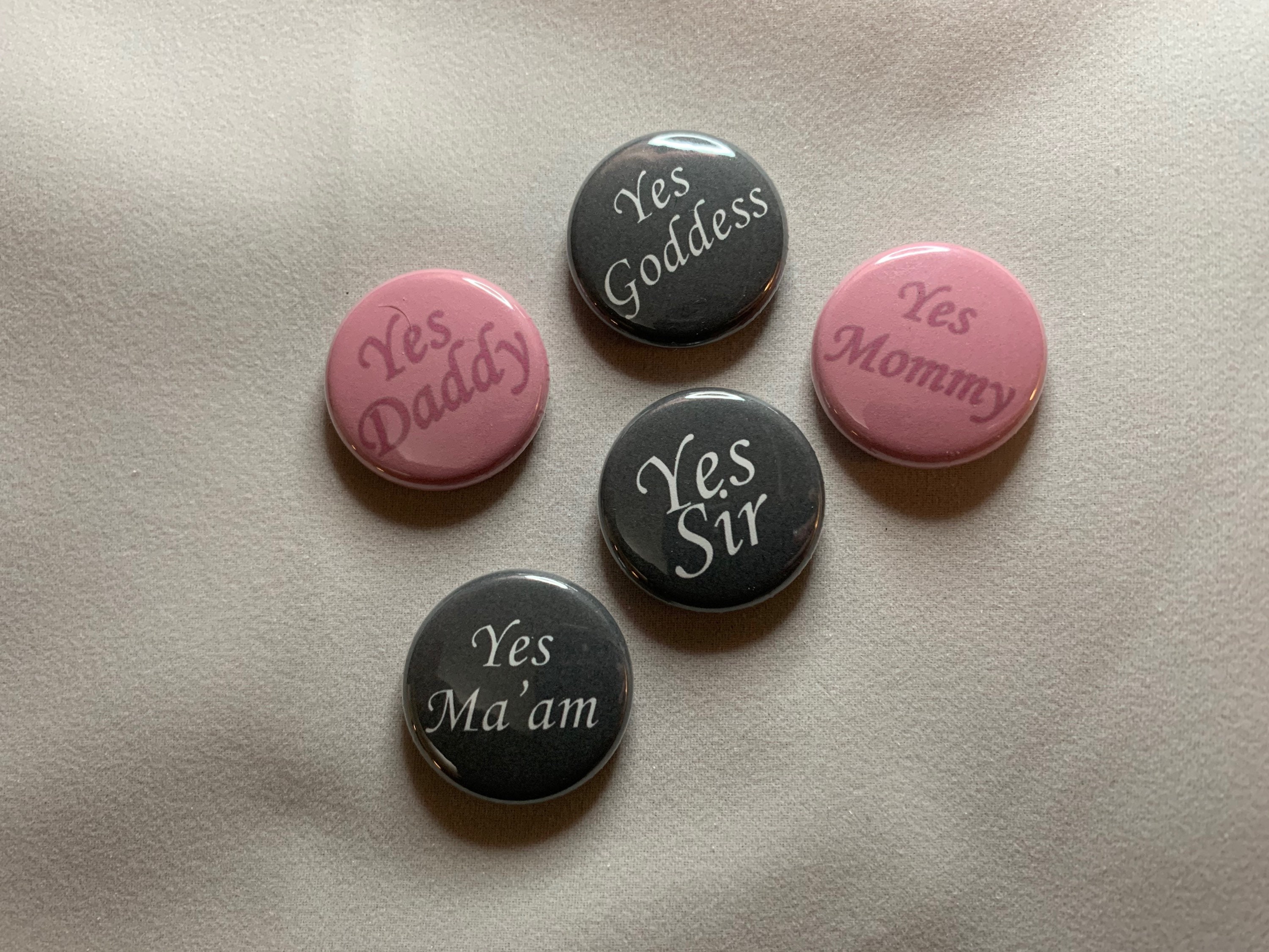 Yes Sir / Daddy / Ma'am / Mommy / Goddess Single 1 Pinback Button ...