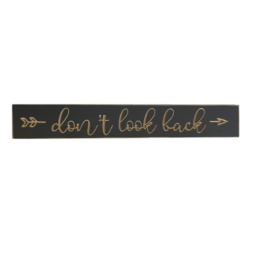 Don't Look Back ENGRAVED WOOD SIGN - Farmhouse Country Charm ...