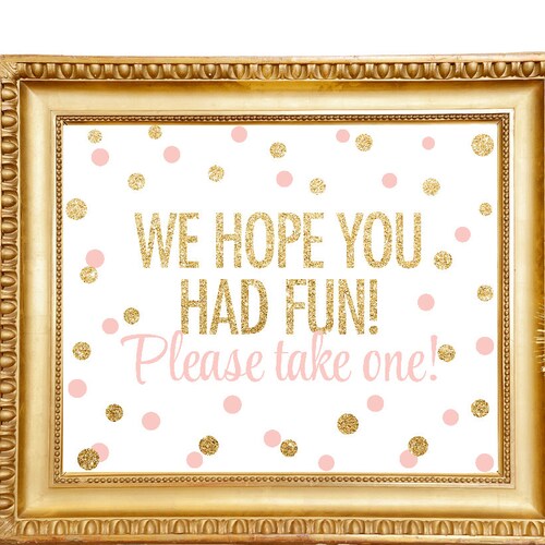 Party Favor Sign We Hope You Had Fun Please Take One Blush - Etsy