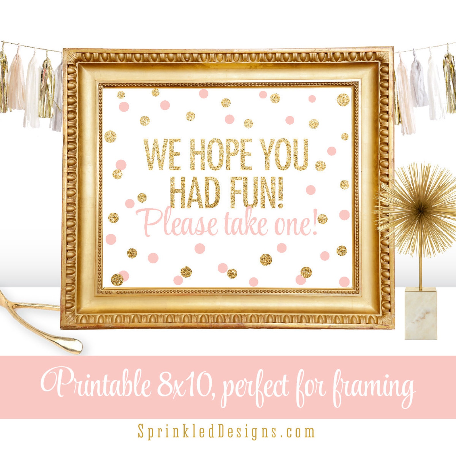 Party Favor Sign We Hope You Had Fun Please Take One Blush - Etsy