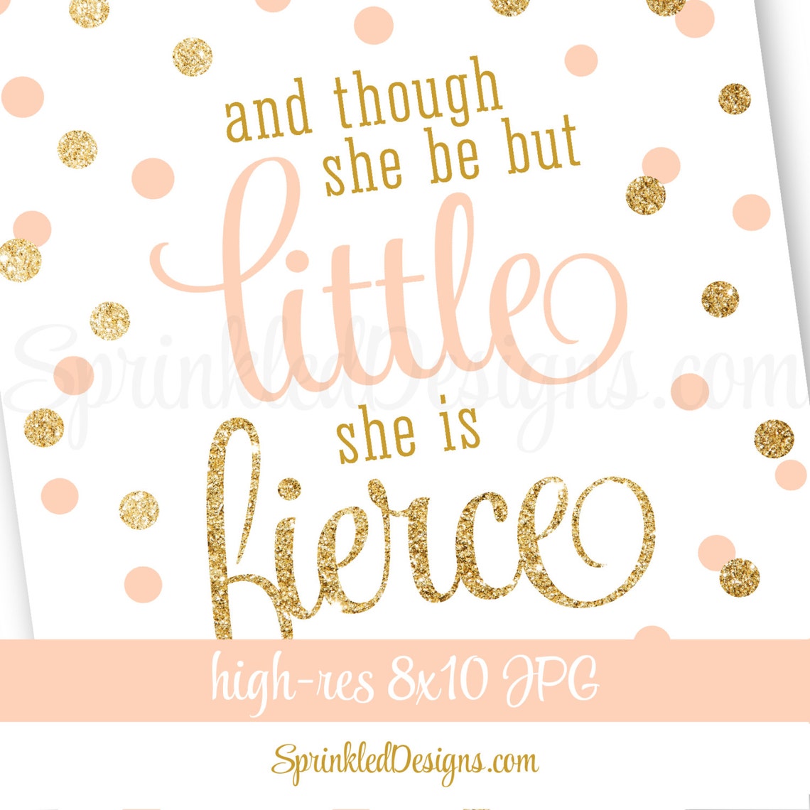 Though she be but little She is fierce Peach Gold Glitter | Etsy