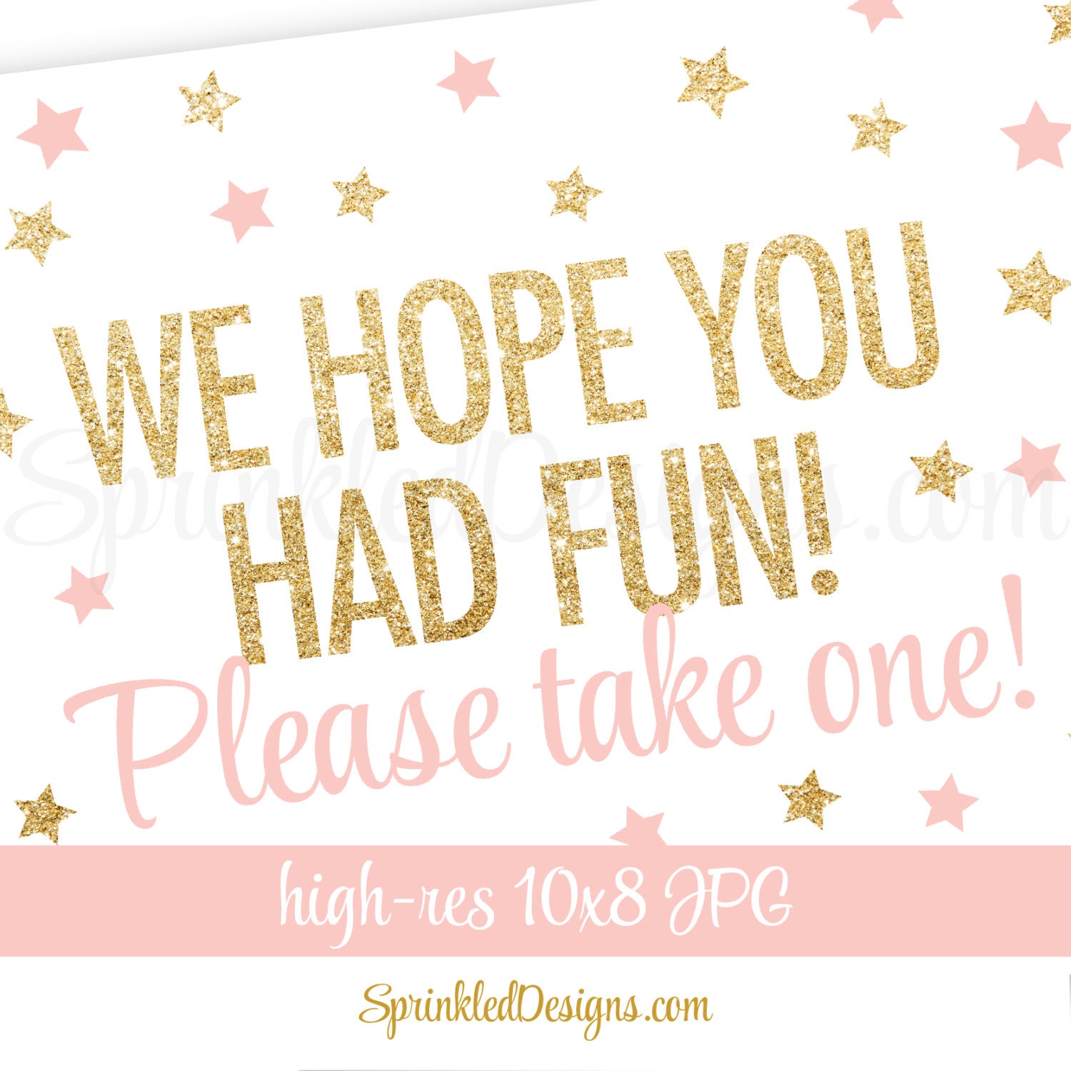 Party Favor Sign We Hope You Had Fun Please Take One Blush - Etsy