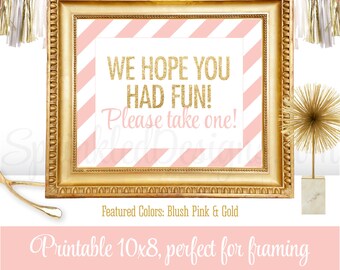 Party Favor Sign We Hope You Had Fun Please Take One Blush | Etsy