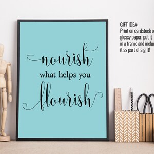 Nourish What Helps You Flourish Printable Wall Art (3 Colors, US Letter ...