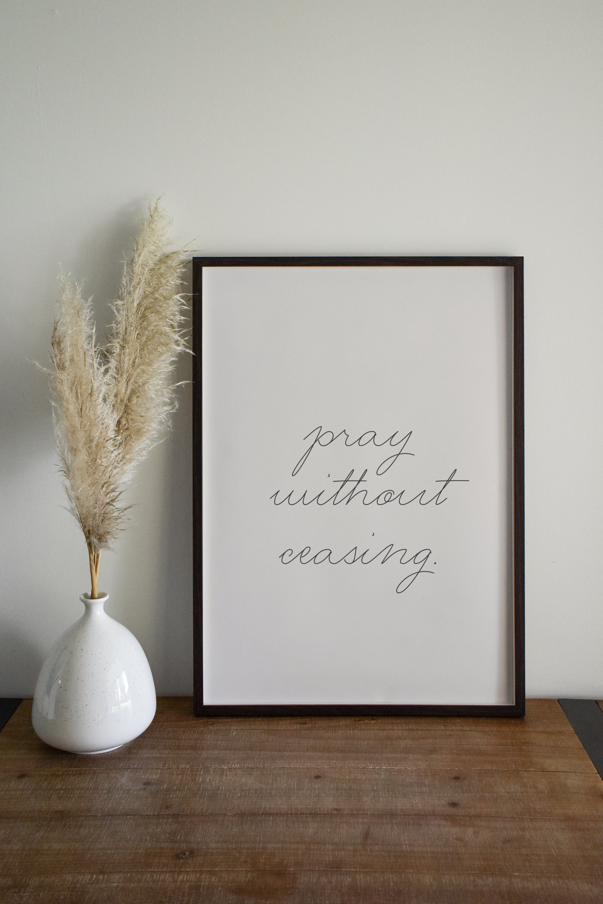 Pray Without Ceasing Wall Art Printable. Bible Verse Wall Art ...
