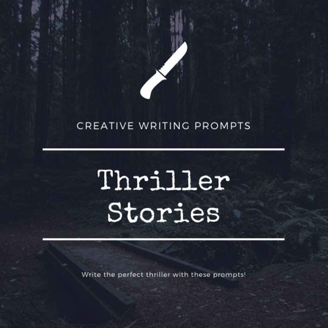 Thriller Writing Prompts! Creative Writing Exercises in the Thriller ...