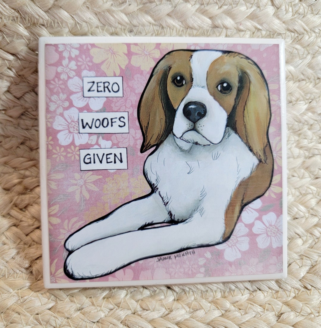 Zero Woofs Given, Cavalier King Charles Spaniel Dog Decorative Coaster ...