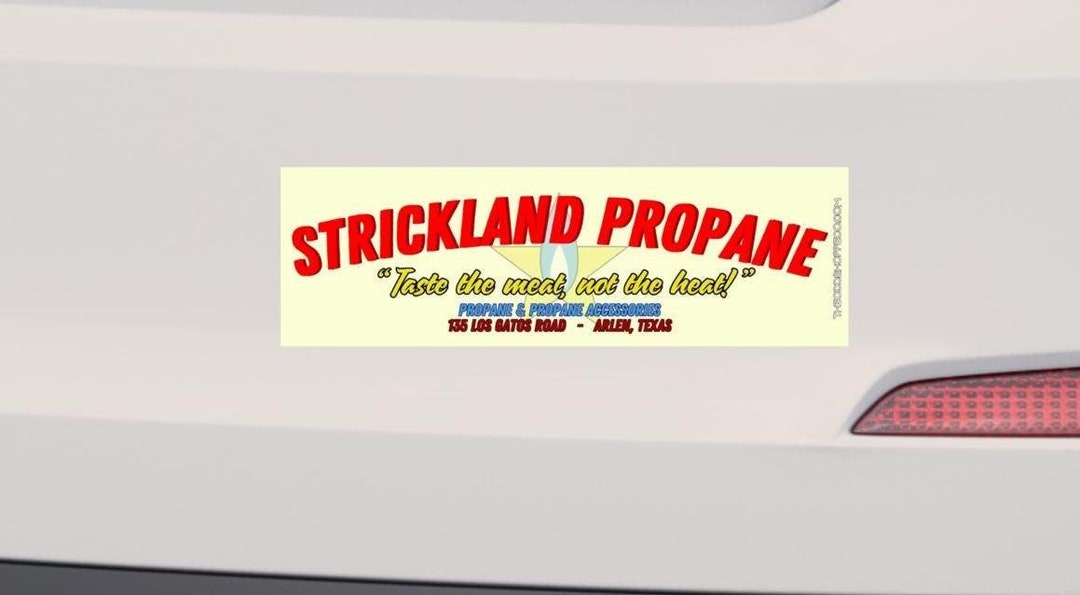 Strickland Propane Bumper Sticker | King of the Hill Inspired Funny Car ...