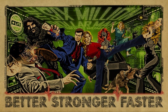 Six Million Dollar Man Better Stronger Faster