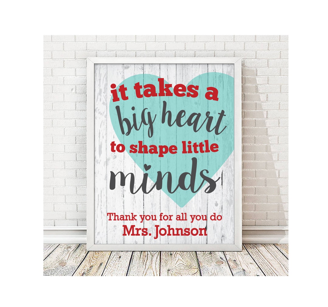 It Takes A Big Heart to Shape Little Minds | Personalized Classroom ...