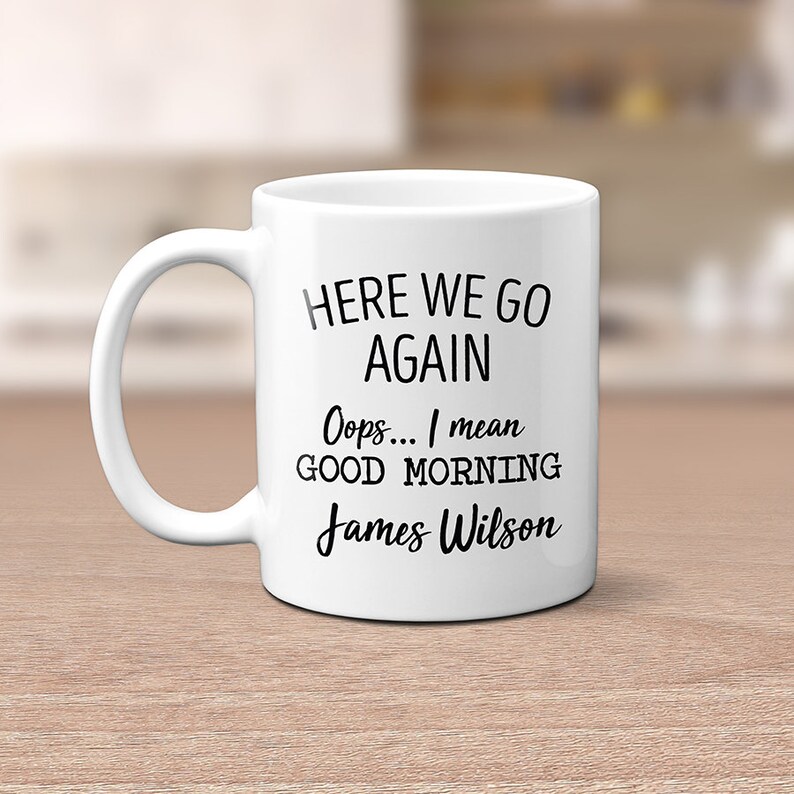 Here We Go Again Mug Co-worker Gift Funny Work Mug - Etsy