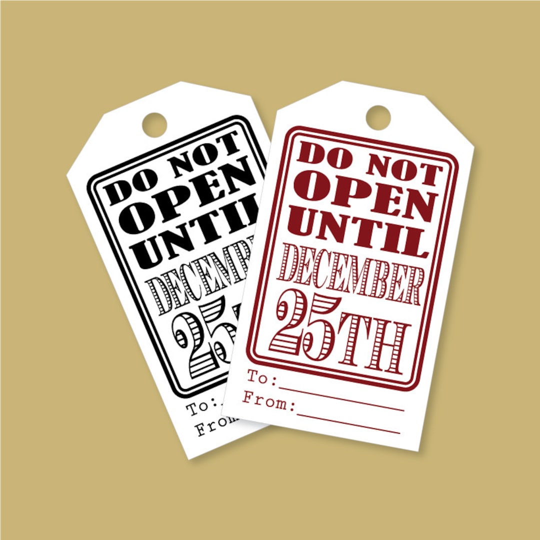 Printable Christmas Gift Tag Do Not Open Til Dec 25th INSTANT DOWNLOAD ...