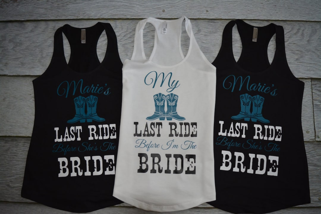 Last Ride Before She's A Bride Bachelorette Party Tanks Bridal Party ...
