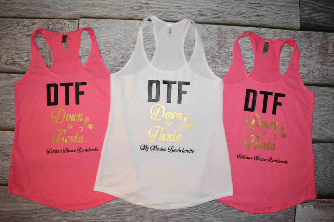 DTF Down to Fiesta Bachelorette Tanks Bridal Party Tank Top Mexican ...