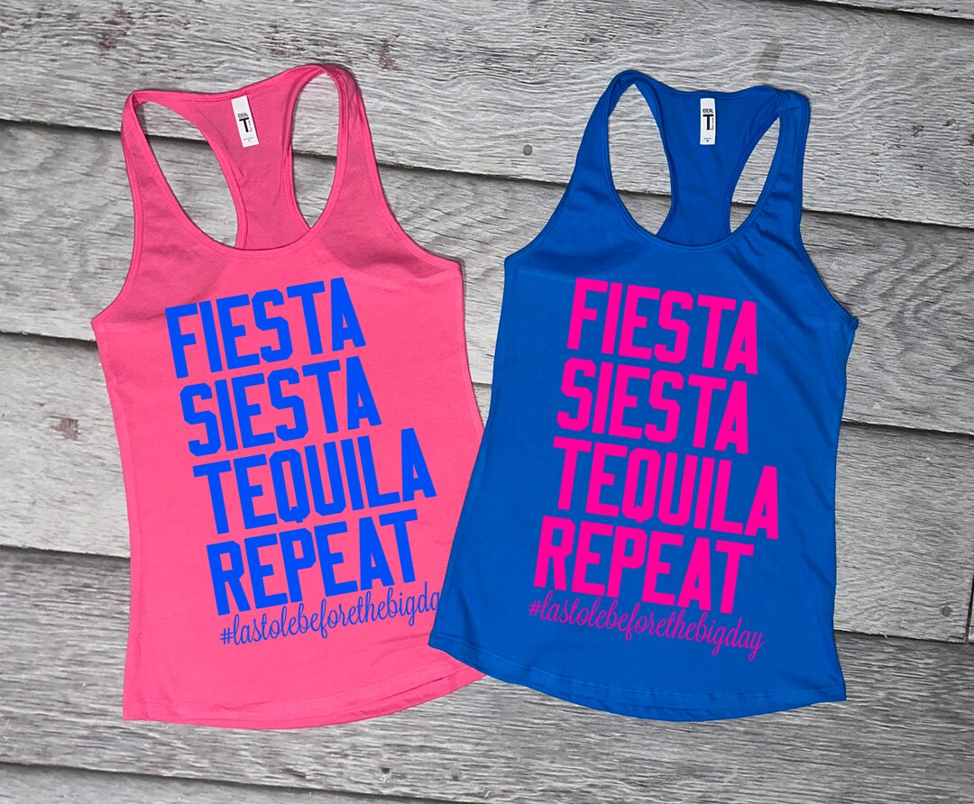 Fiesta Siesta Tequila Repeat Bachelorette Tanks Bridal Party Tank Top ...