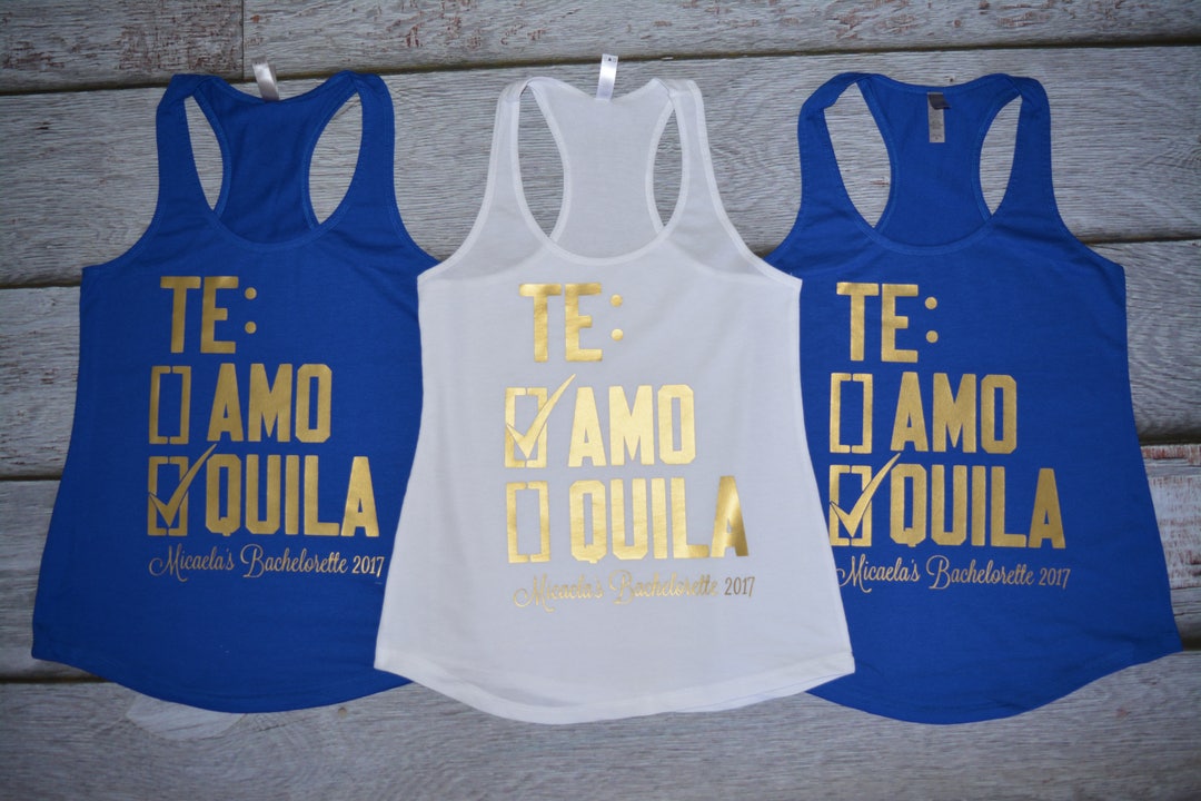 Te Amo Te Quila Tequila Bride's Drinking Team Tanks Beach Bash ...