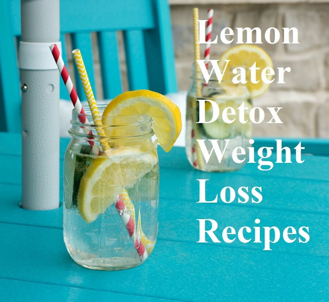 Weight Loss Lemon Water Fat Burning Detox Recipes Melt Away Tummy Fast ...