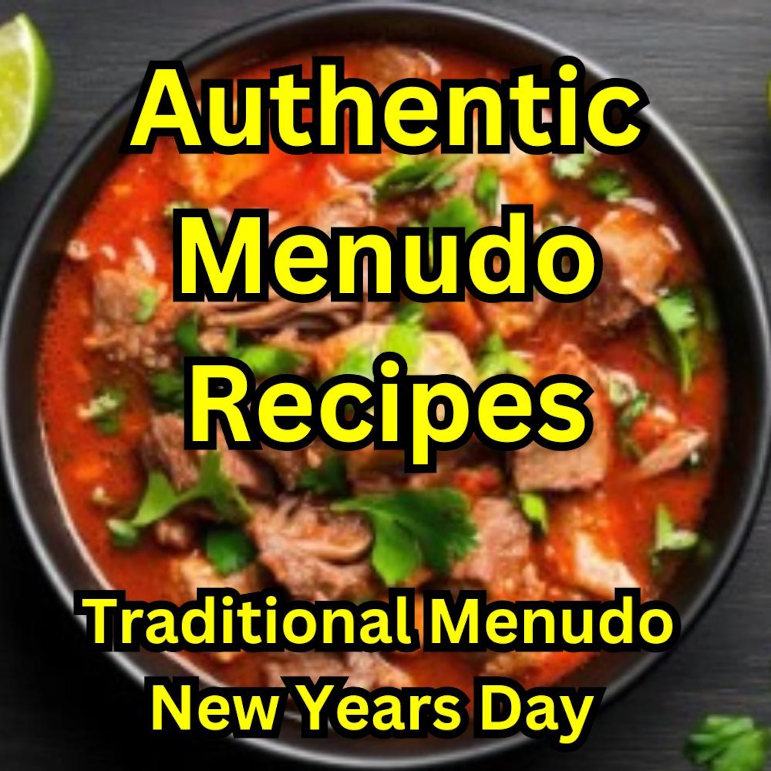 Authentic Menudo Recipes - Traditional Mexican Menudo, New Year’s Day ...