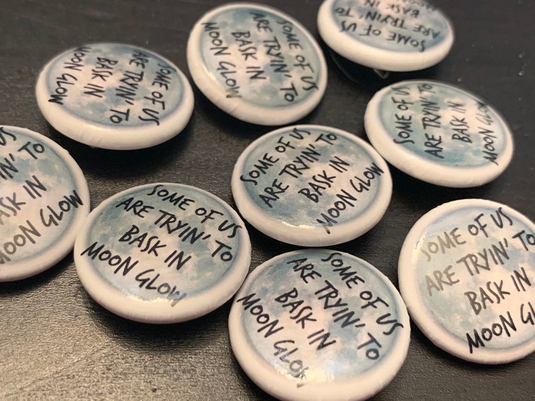 Some of Us Are Trying to Bask in Moon Glow 1 Round Button - Etsy
