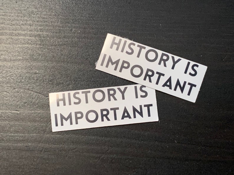 History is Important Sticker | Etsy