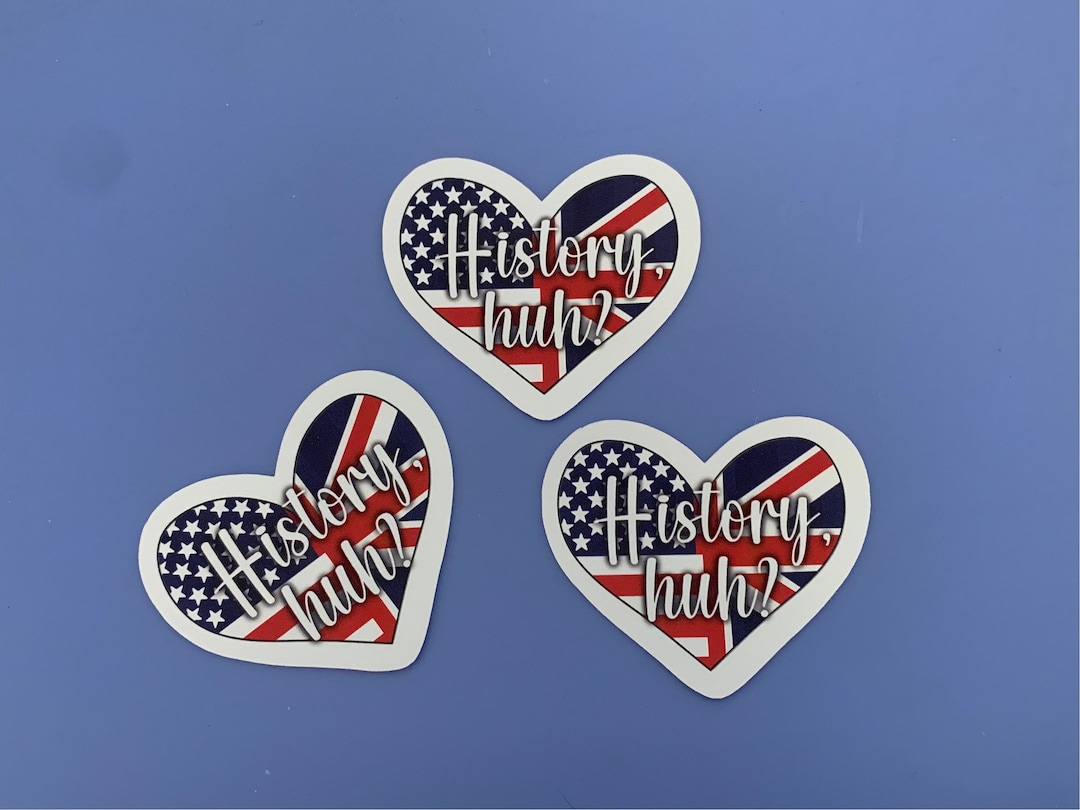 History Huh Heart Stickers RWRB Inspired Sticker American - Etsy