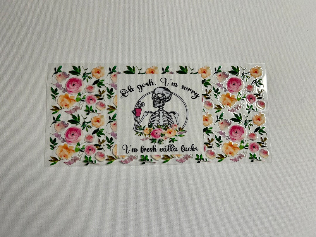 UV DTF Fresh Outta Fs 16oz Libbey Glass Can Ready to Apply UVDTF Wrap ...