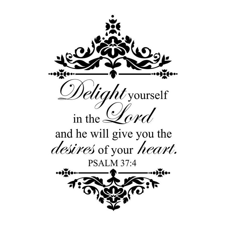 Delight Yourself In The Lord Bible Verse Psalm Scripture Vinyl | Etsy