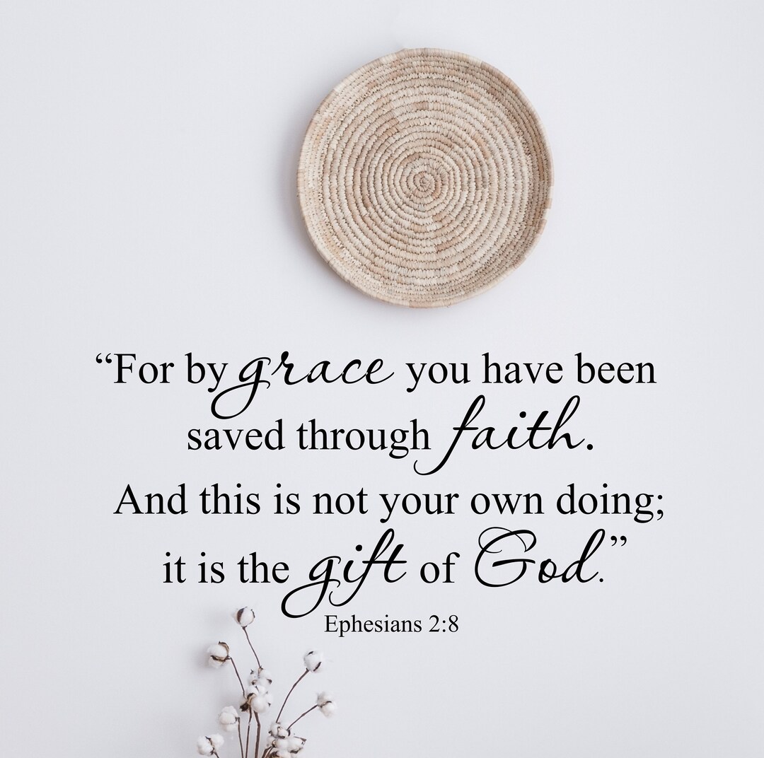 For by Grace You Have Been Saved DECAL Christian Scripture - Etsy