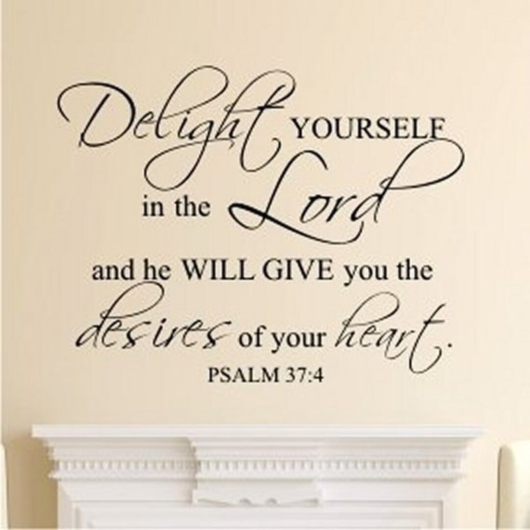 Delight Yourself in the Lord Wall DECAL Bible Verse Decal Psalm Decal ...
