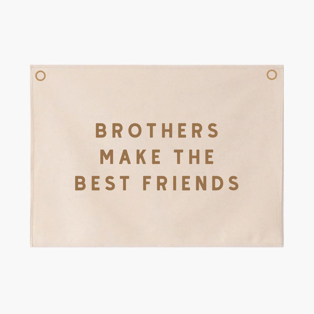 Brothers Make the Best Friends Bold Font Banner 70x50cm - More ...