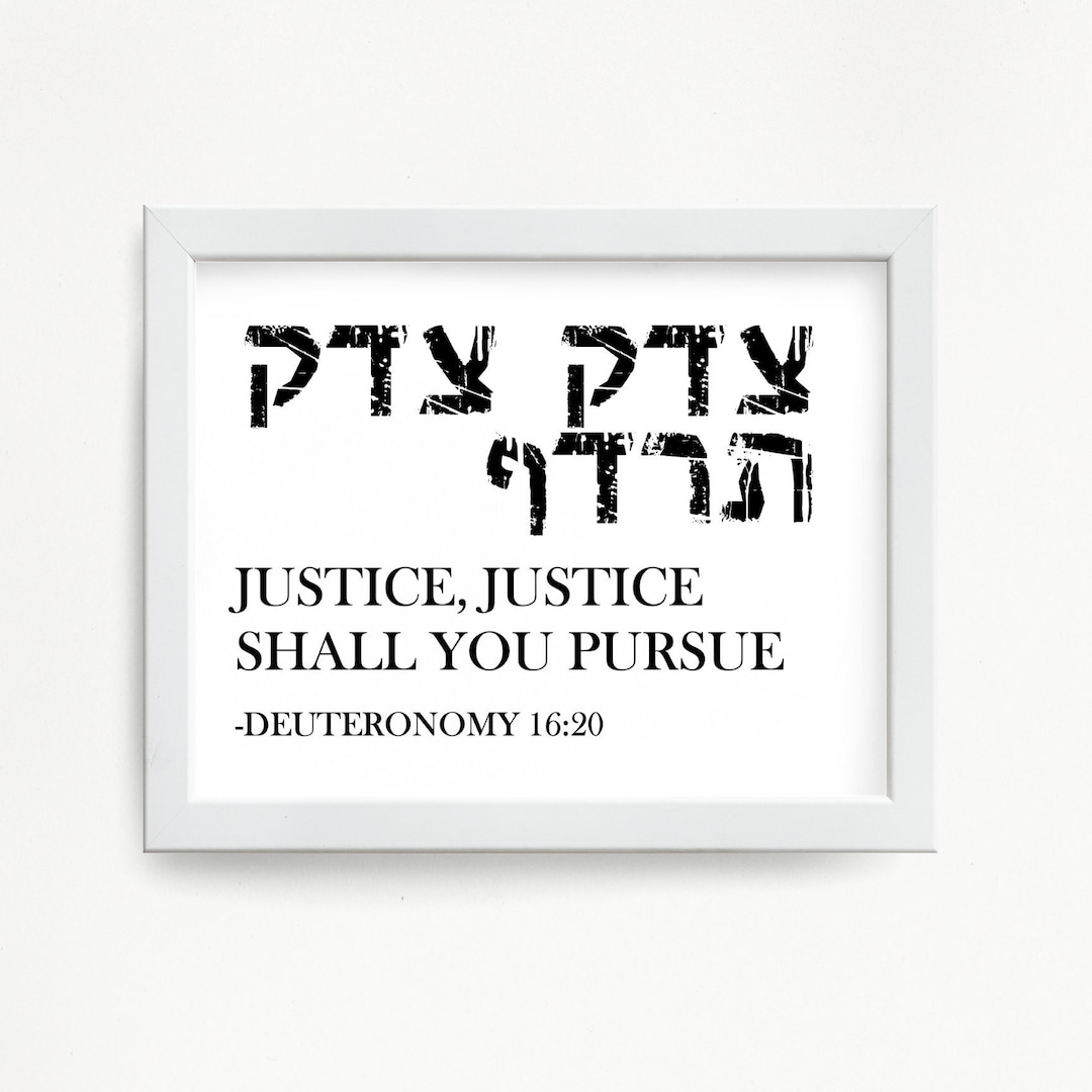 Justice Justice Shall You Pursue Attorney Hebrew Art Print, Graffiti ...