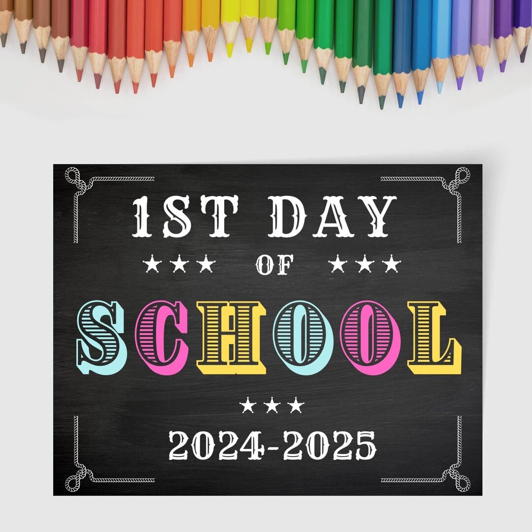 1st Day of School 2024-2024 PRINTABLE Poster, First Day of School ...
