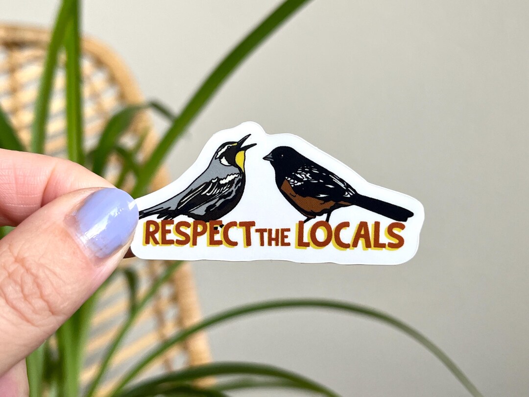 Respect the Locals Waterproof Sticker Gifts for Birders, Birding ...