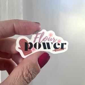 Flour Power Waterproof Vinyl Sticker Baking Sticker, Cottagecore, Gifts ...