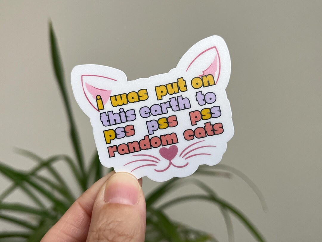 Pss Pss Pss Random Cats Waterproof Sticker | Trendy Sticker, Water ...