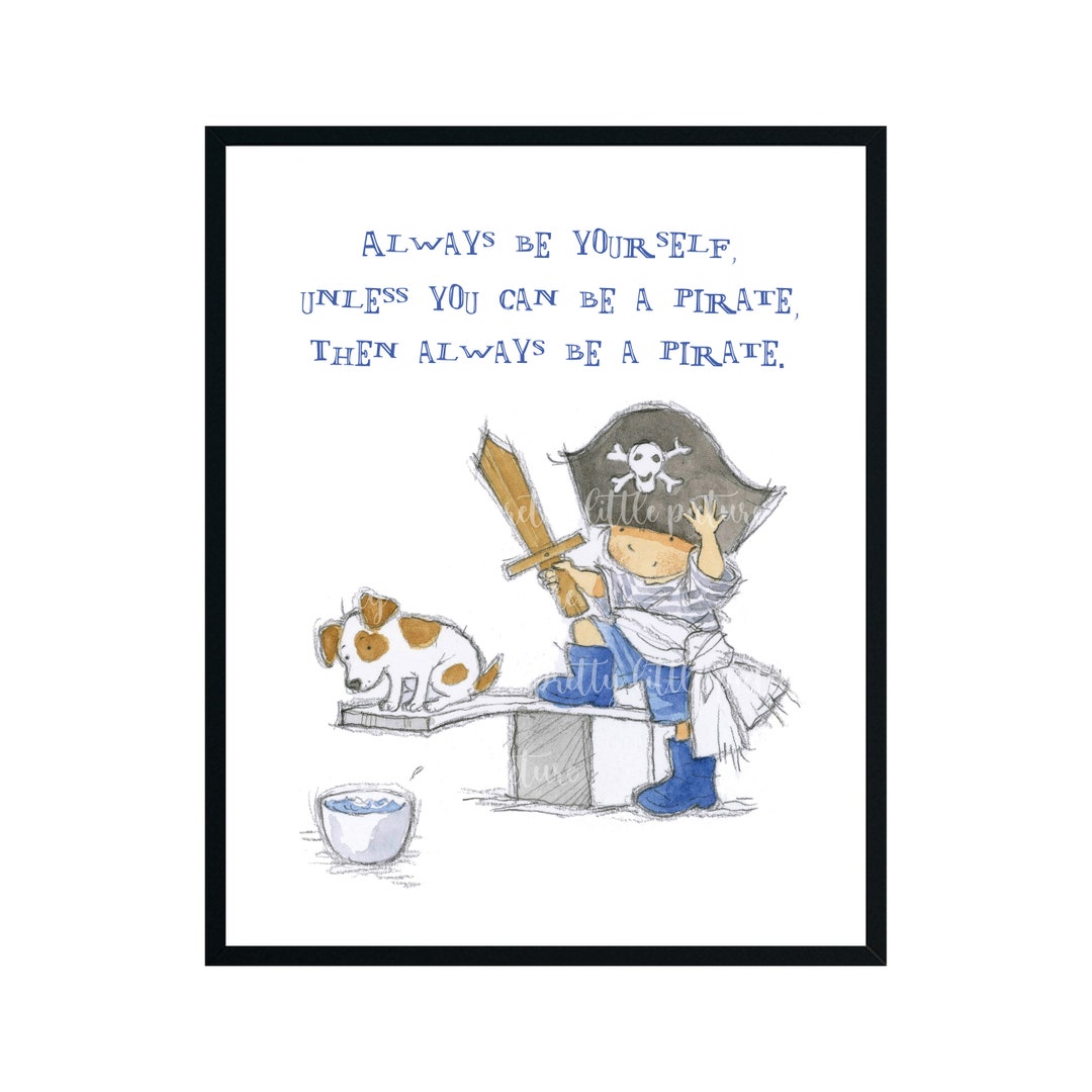 Children's Wall Art With Quote. Boy. Puppy. Pirate. Be a Pirate Quote ...