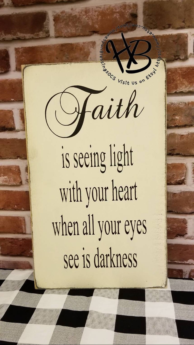 Faith is seeing light with your heart primitive sign hand | Etsy Faith is seeing light with your heart primitive sign hand | Etsy