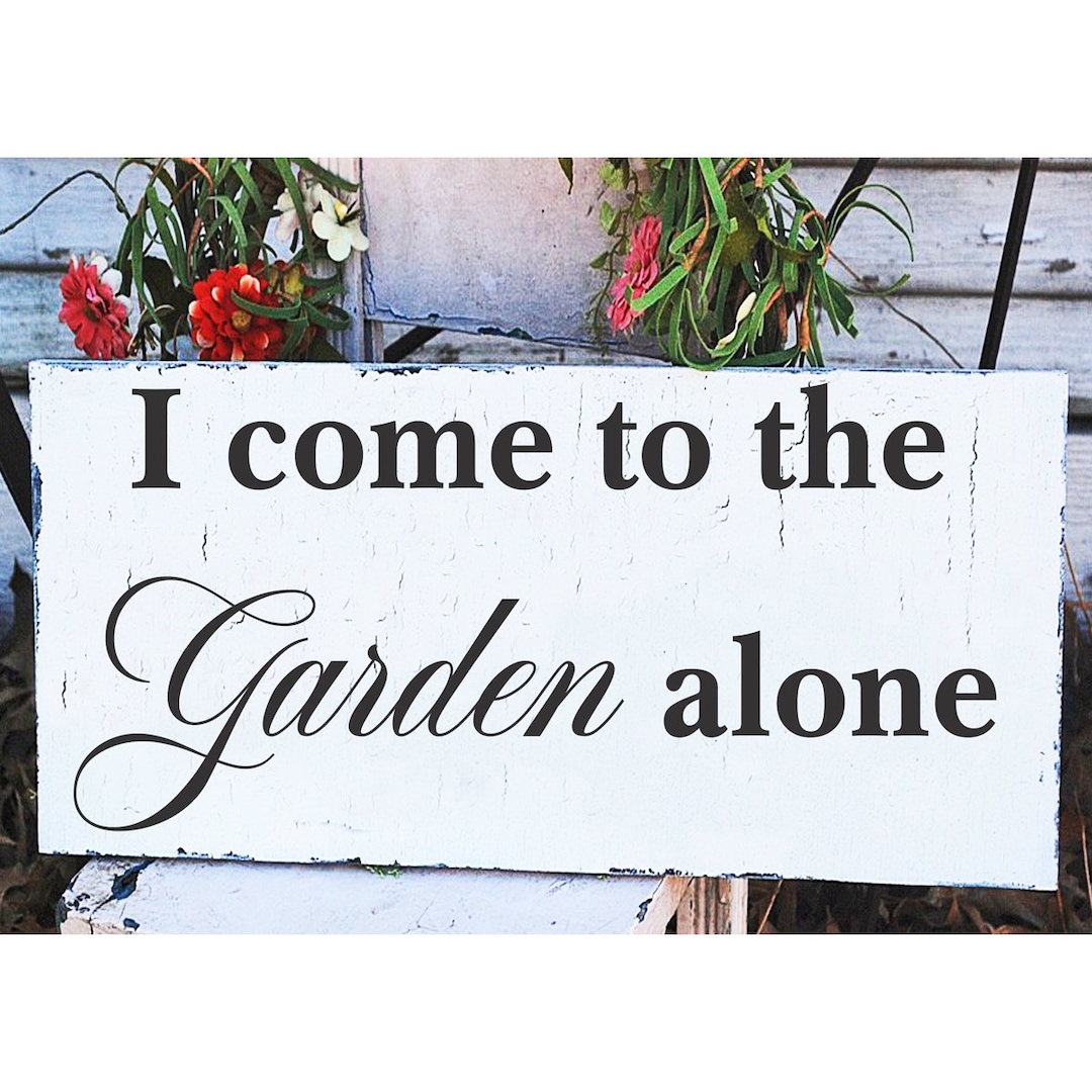 I Come to the Garden Alone Sign Stencil, Garden Sign Stencils, Garden ...