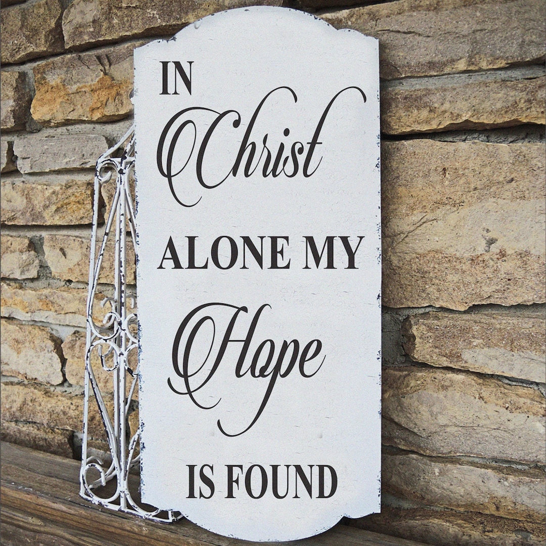 Christian Stencil - in Christ Alone My Hope is FOUND Stencil - Paint ...