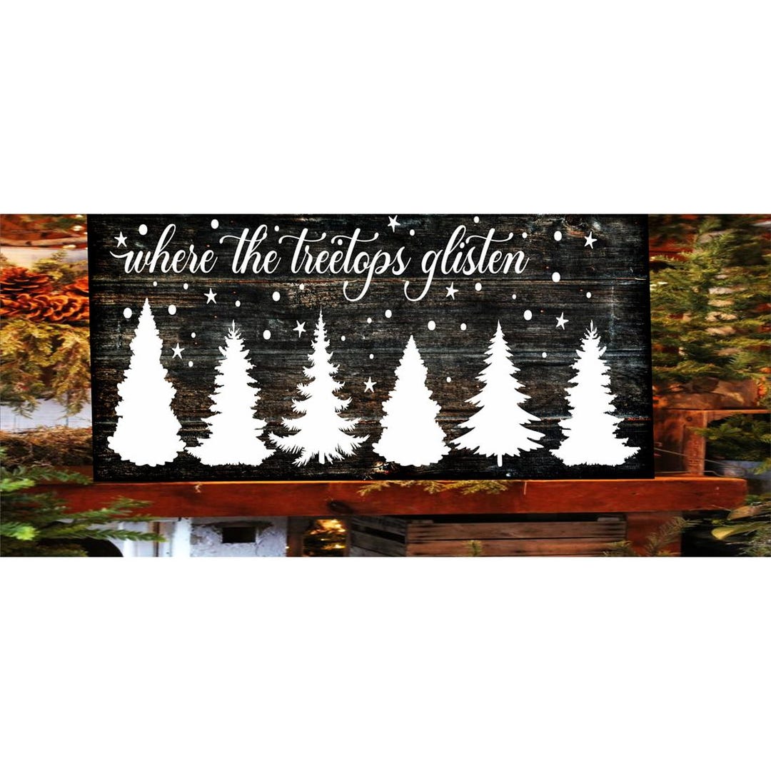 Christmas Stencil - Where the Treetops Glisten Sign Stencil - Paint ...