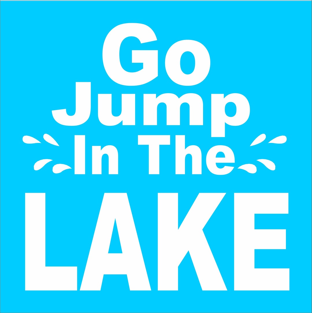 Go Jump in the LAKE Stencil Lake House Create Lake Signs Lake Stencils ...