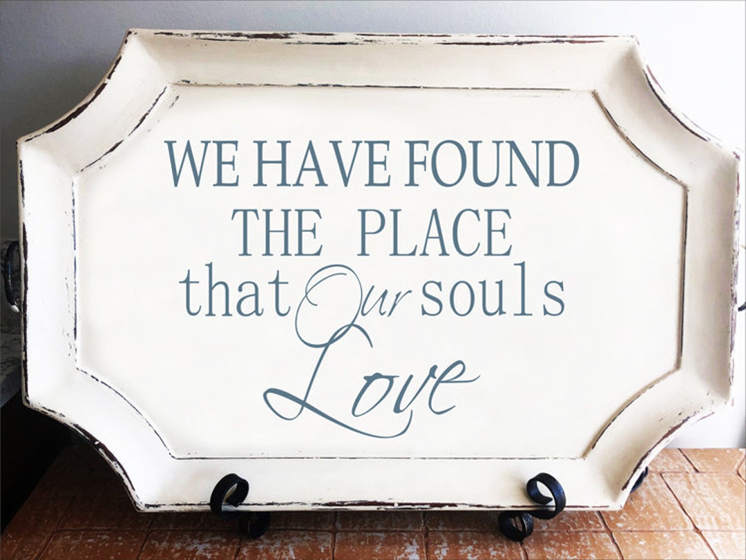 I Have Found the Place That My Soul LOVES Stencil We Have Found Create ...