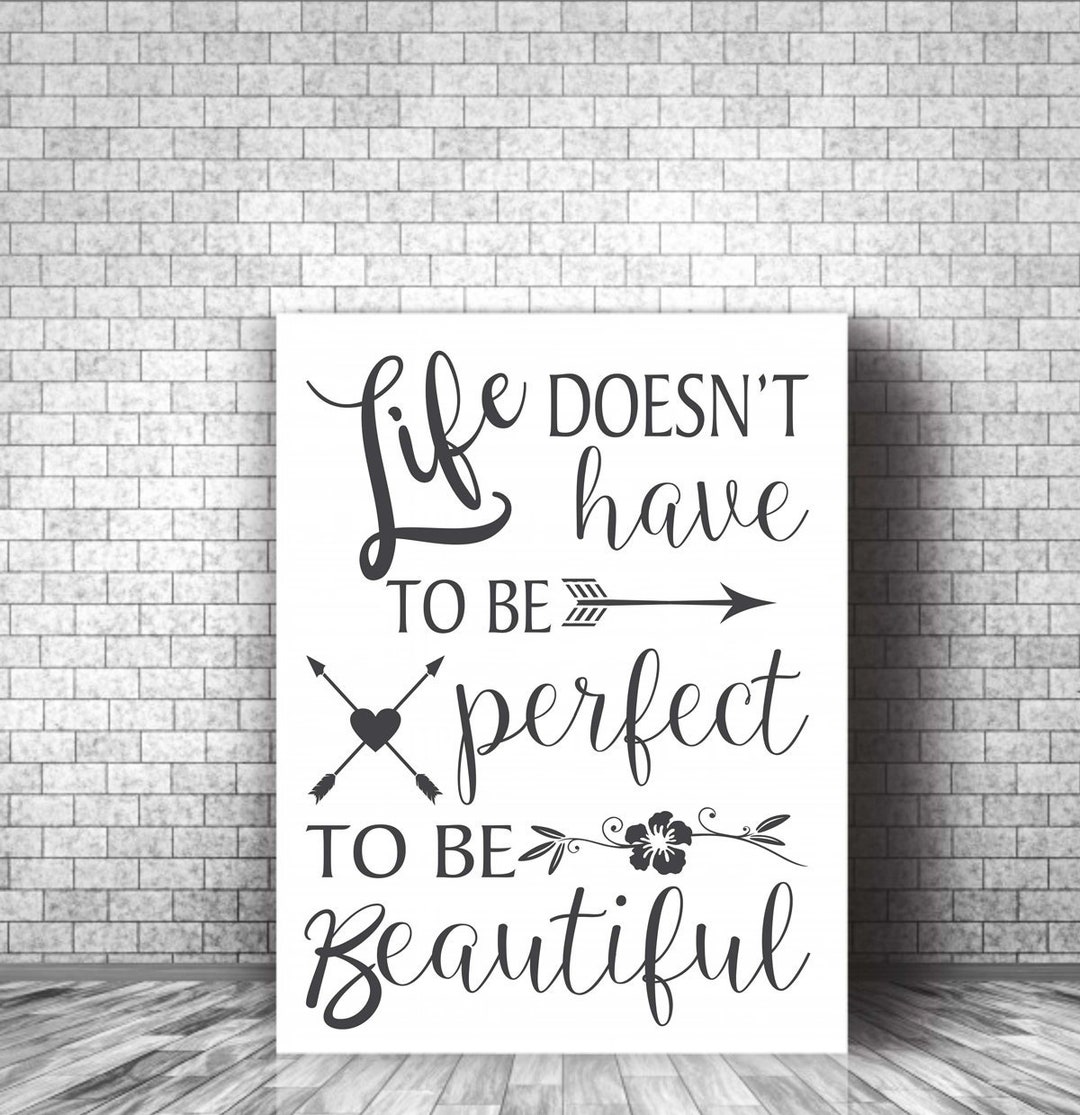 Life Doesn't Have to Be Perfect to Be Wonderful Sign reusable Stencil 9 ...